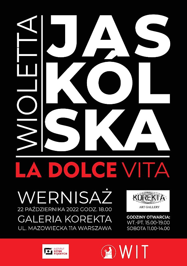 Wioletta Jaskólska: La Dolce Vita i Szarość – WIT
